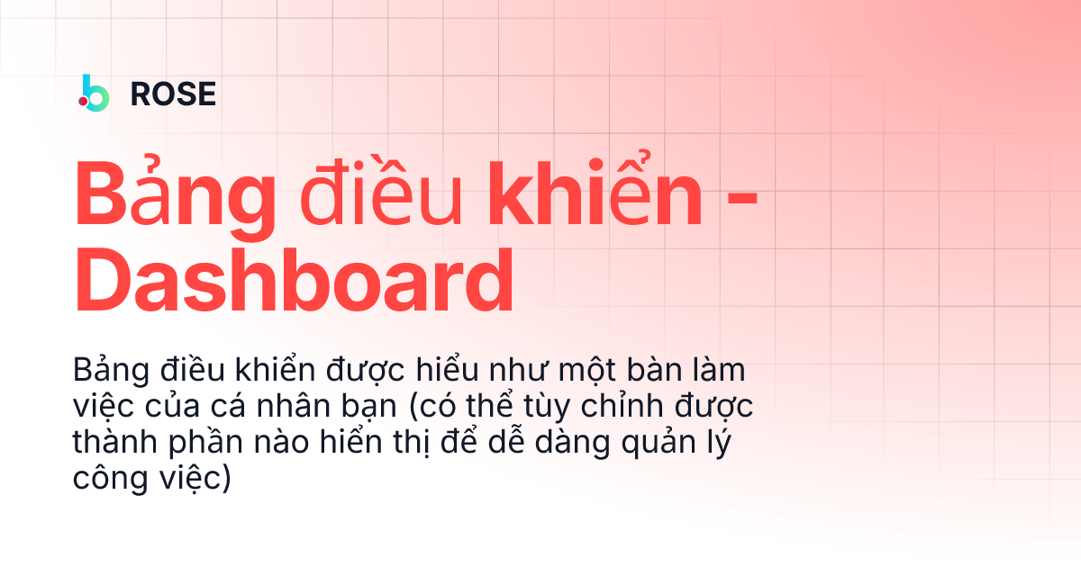Bảng điều khiển - Dashboard | ROSE